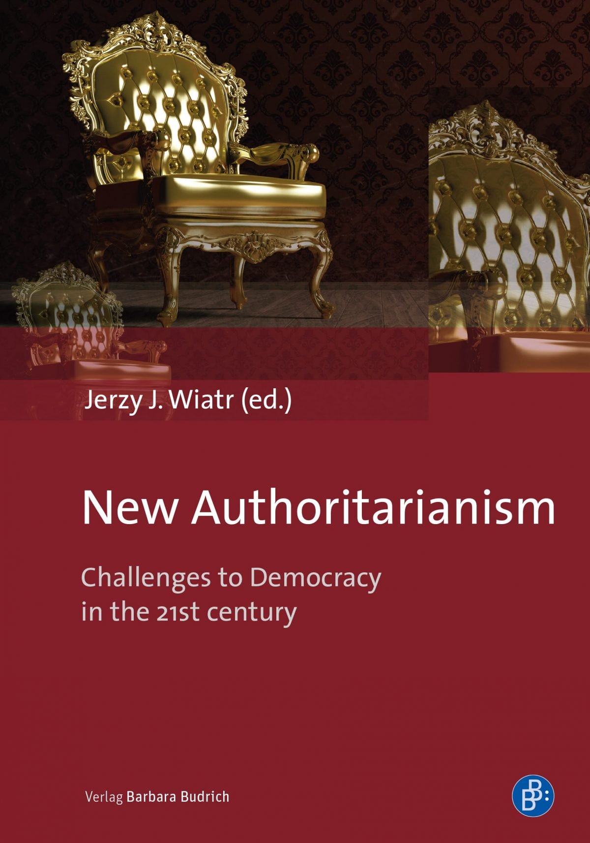 New Authoritarianism: Challenges to Democracy in the 21st Century ...